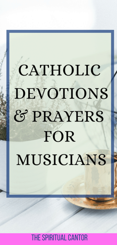 Devotions for Catholic Musicians - The Spiritual Cantor